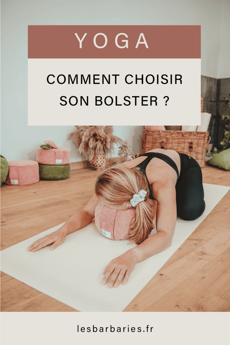 Les Barbaries | Comment choisir un bolster de yoga