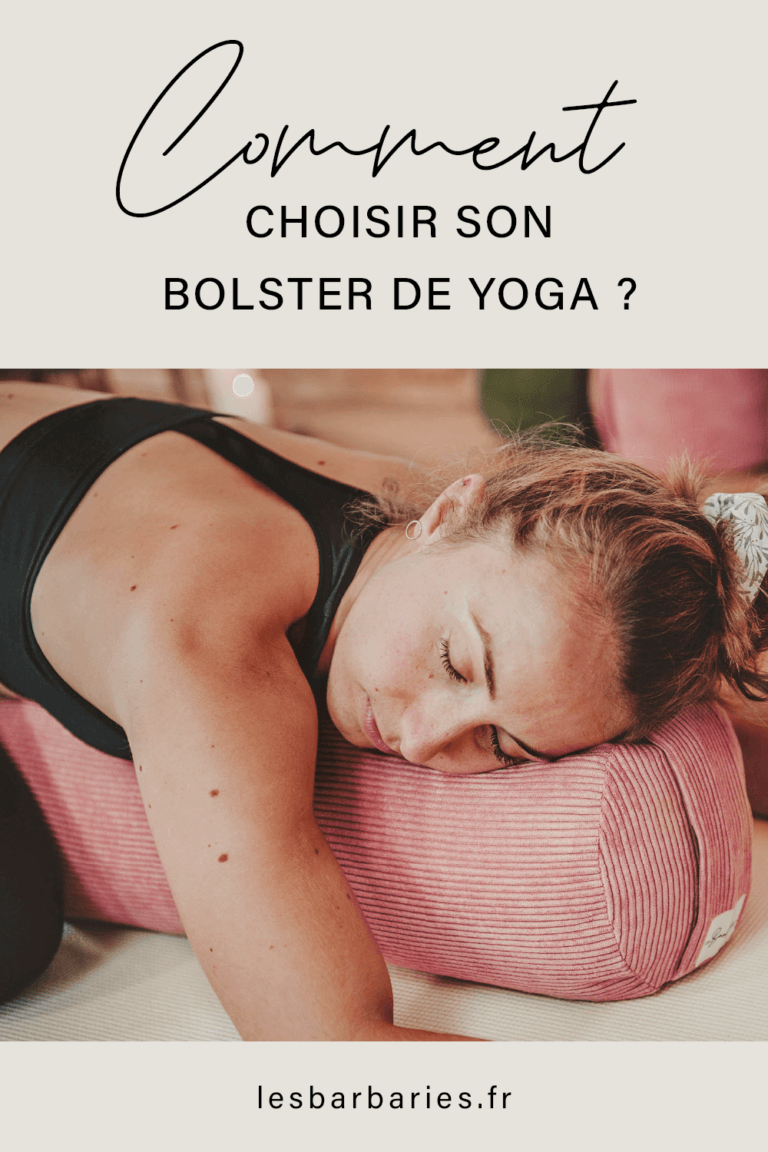 Les Barbaries | Comment choisir un bolster de yoga